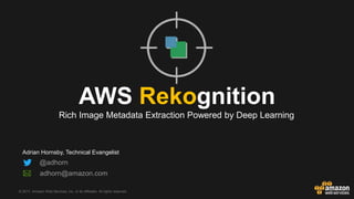 AWS Rekognition: Rich Image Metadata Extraction Powered by Deep ...