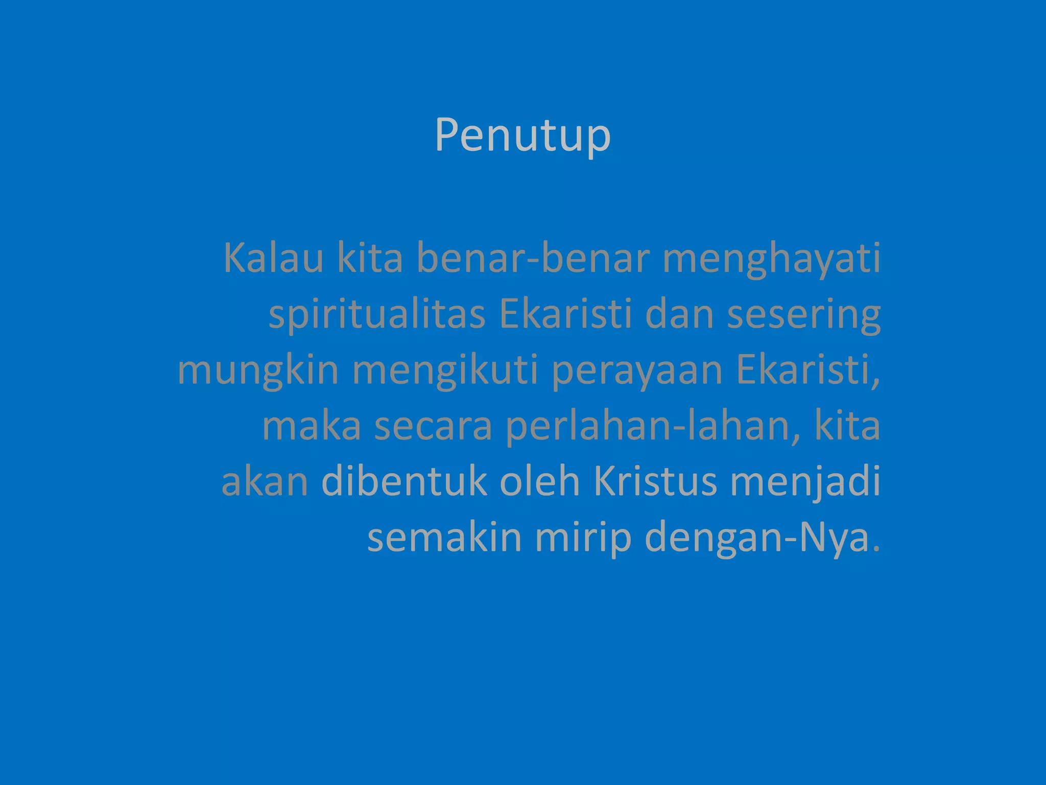 Hati Penuh Syukur, Jiwa dan Semangat Ekaristi | PPTX