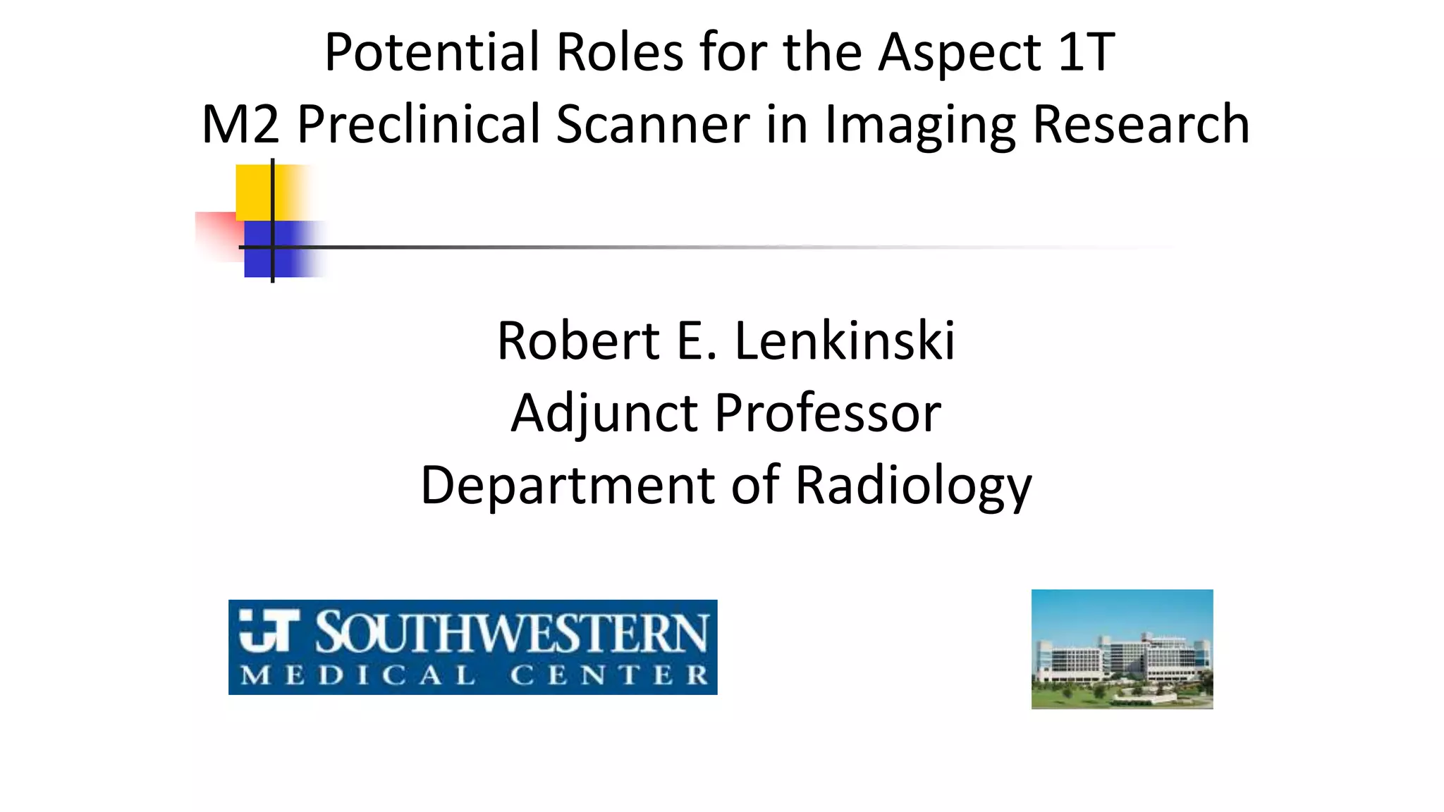 WEBINAR: Potential Role of Aspect Imaging’s Compact 1T Preclinical ...