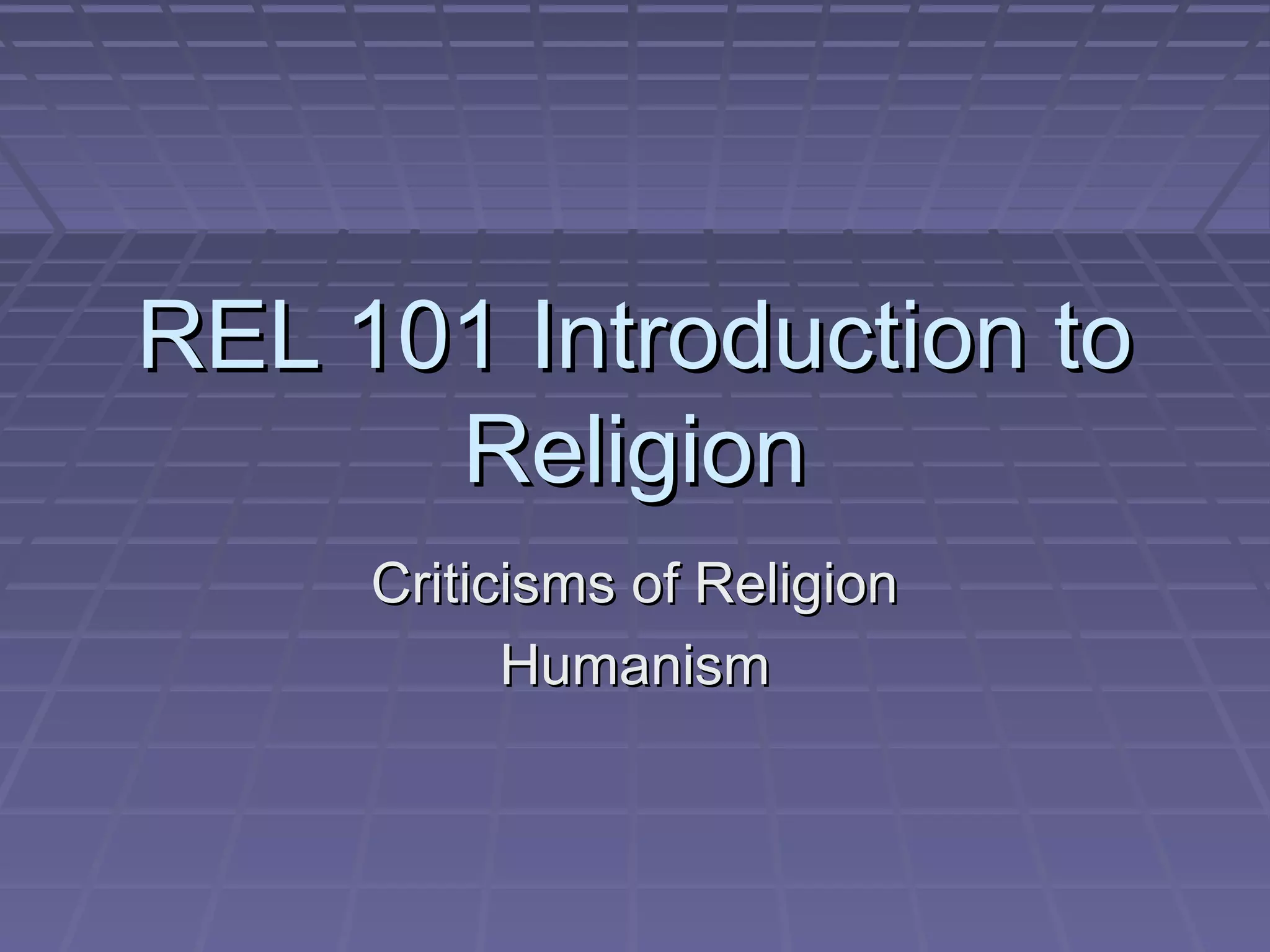 Rel 101 secular humanism and postmodernism | PPT