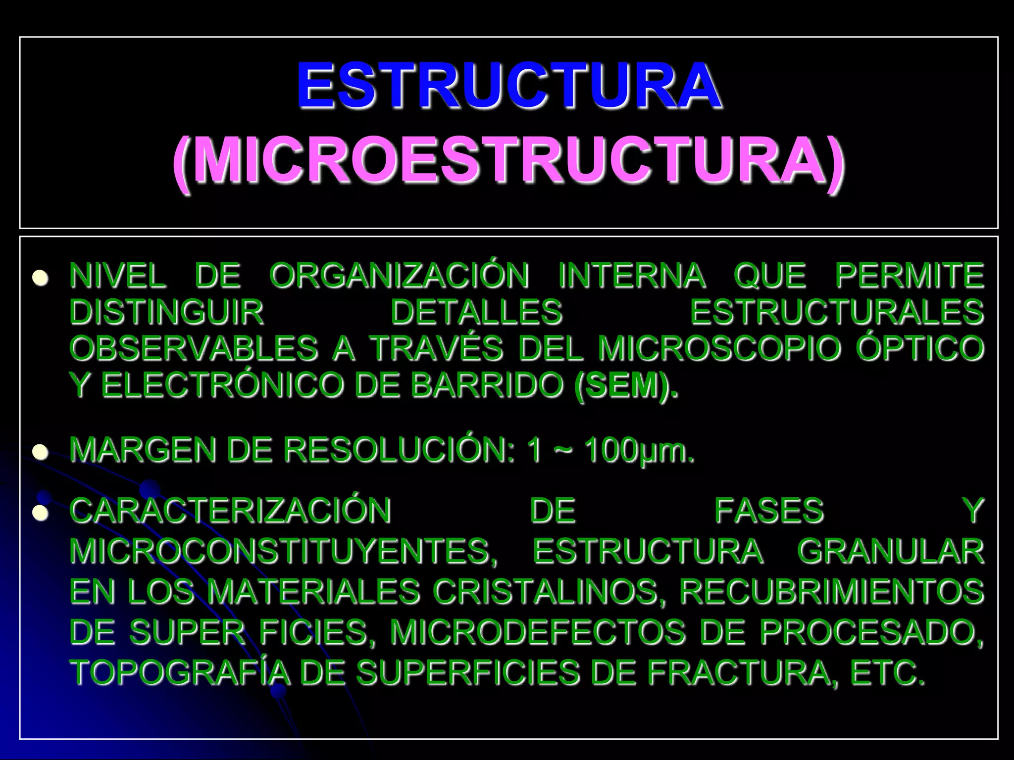 Ciencia materiales. Relación estructura-propiedades-procesado | PPSX