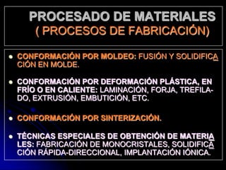Ciencia materiales. Relación estructura-propiedades-procesado | PPSX