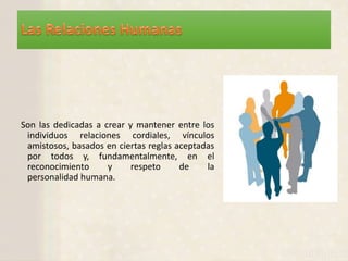 Relaciones humanas 2 | PPTX