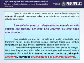 Relações textuais indicadas por meio de expressões conectoras.ppt