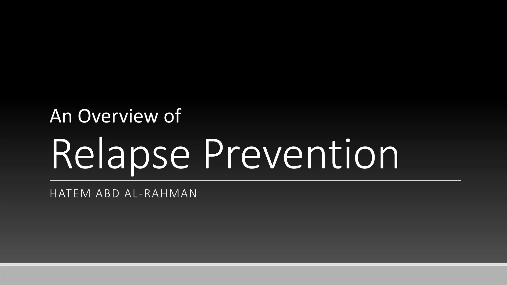 Relapse prevention: an Overview | PPTX