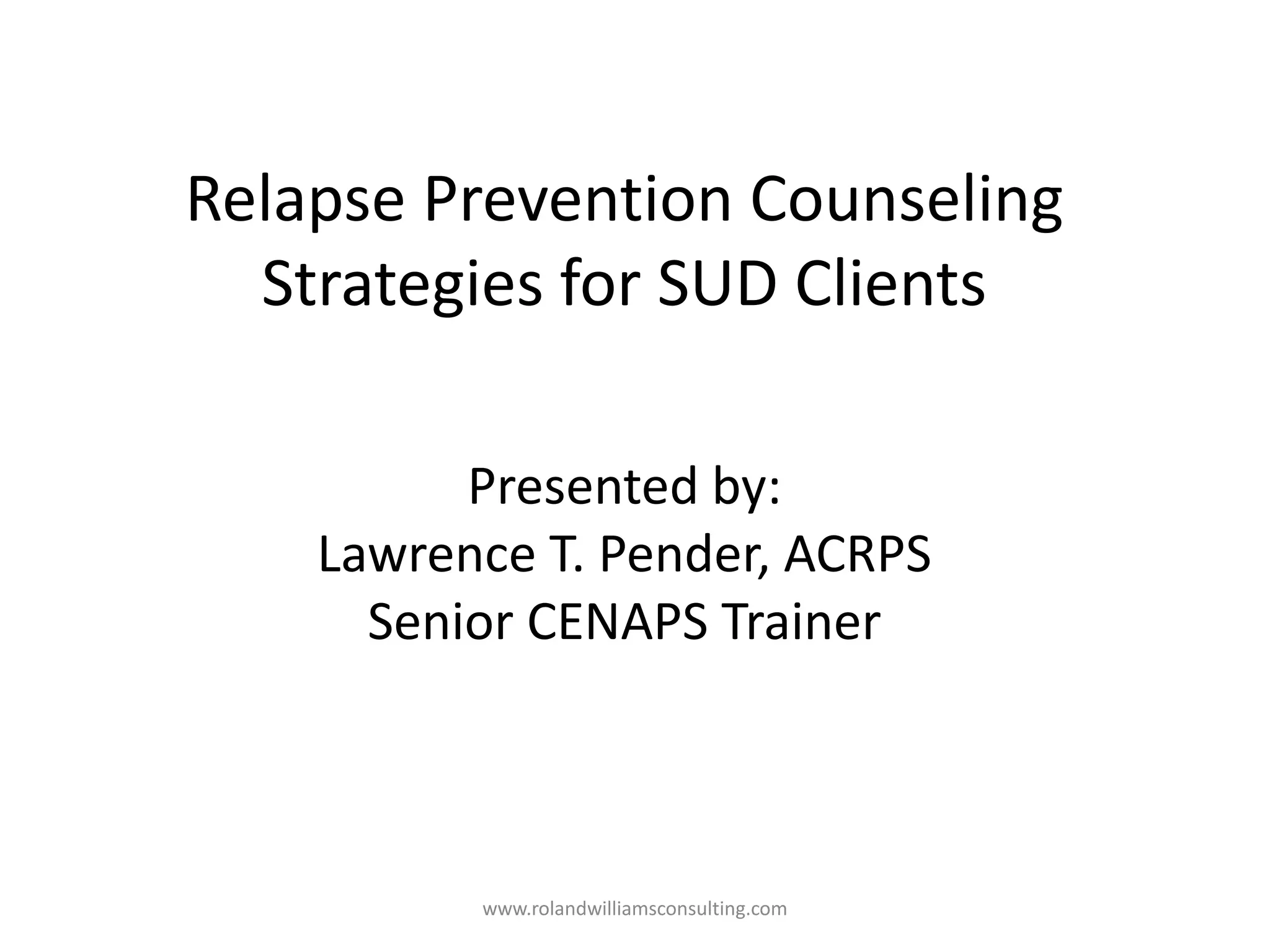 Relapse Prevention Counseling Strategies for SUD Clients | PPTX