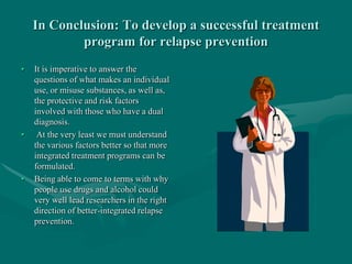 Relapse Prevention In The Dual Diagnosed | PPTX