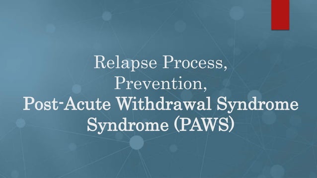 Relapse Process.pptx | Substance Abuse | Diseases and Conditions