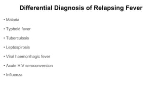 Relapsing fever notes | PPTX