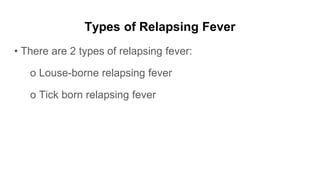 Relapsing fever notes | PPTX