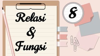 Relasi dan Fungsi Matematika Kelas 8.pptx