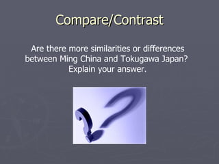Relating Ming China and Tokugawa Japan to Unit 3 | PPT