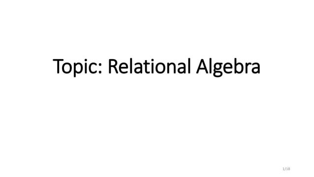 Relational algebra in DBMS | PPTX
