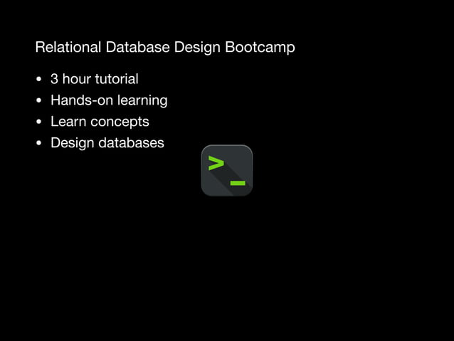 Relational Database Design Bootcamp | PPT