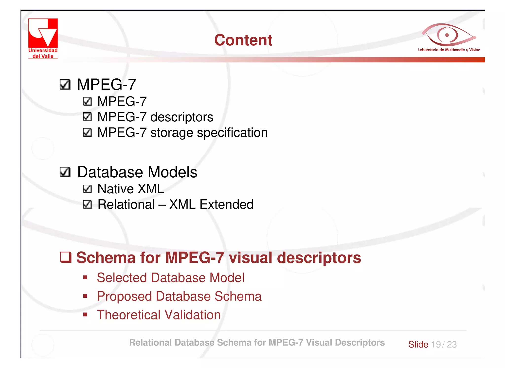 Relational Database Schema for MPEG 7 Visual Descriptors by Florian | PPT