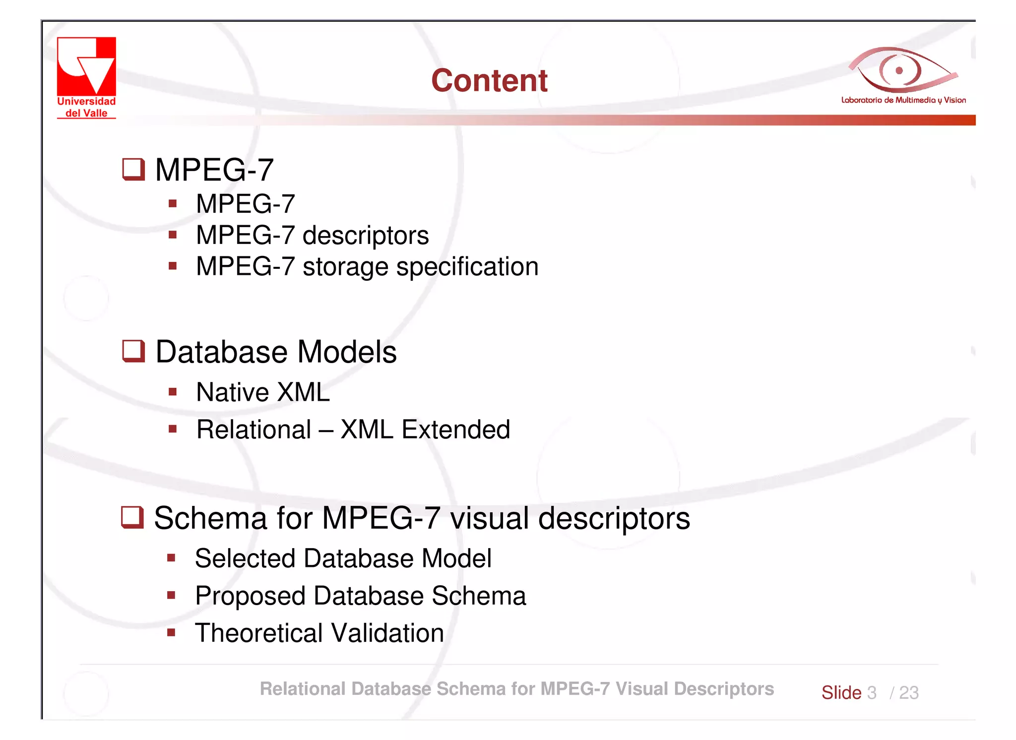 Relational Database Schema for MPEG 7 Visual Descriptors by Florian | PPT
