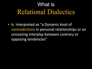 Relational dialectics | PPTX