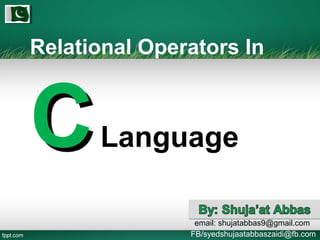 Relational operators In C language (By: Shujaat Abbas) | PPT