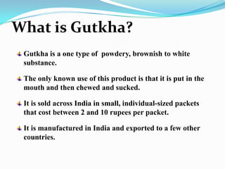 Relation of ghutakha & human being | PPTX