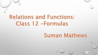 Relations and functions class 12 formulas | PPTX