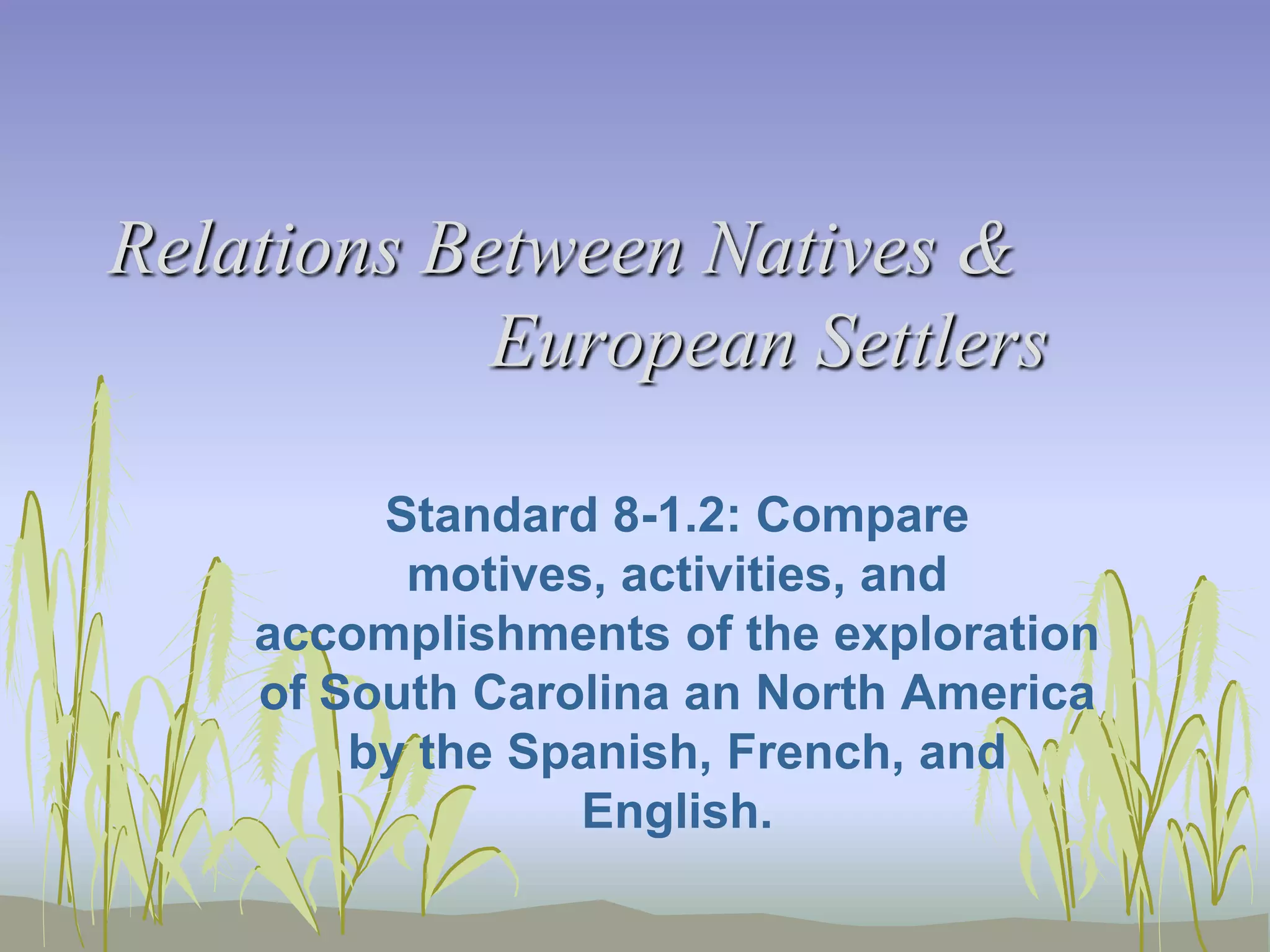 Relations between natives & european settlers 8 1.2 | PPTX