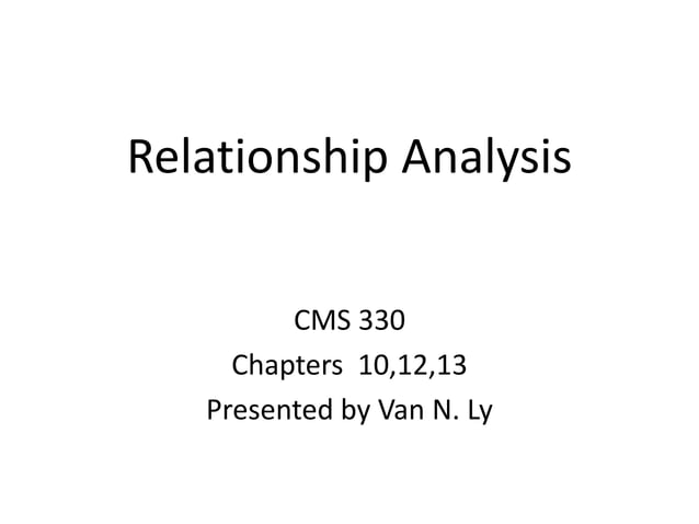 Relationship analysis cms 330 powerpoint presentation | PPT