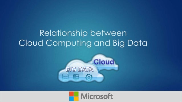 Relationship Between Cloud Computing And Big Data relationship-between-cloud-computing-and-big-data