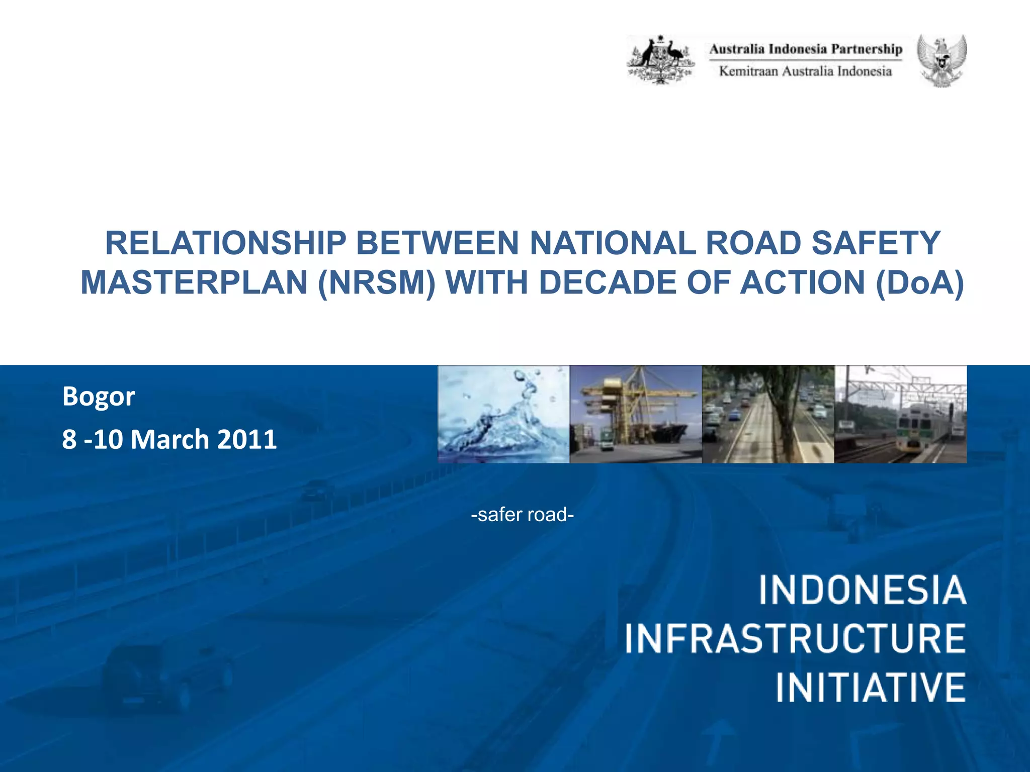Relationship between national road safety masterplan (nrsm) with decade ...