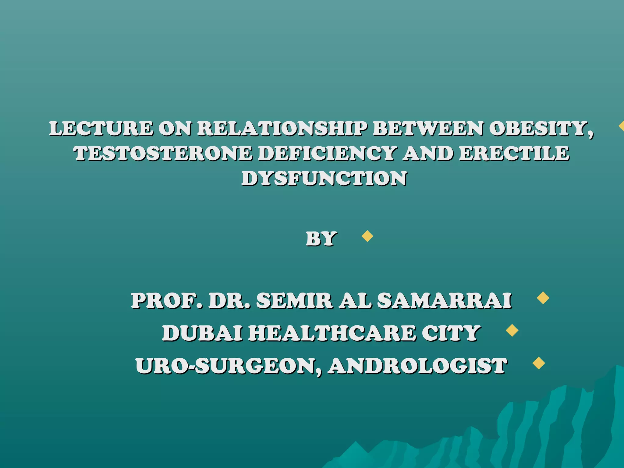 Relationship Between Obesity Testosterone Deficiency And Erectile