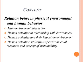 Relationship between man and physical environment | PPTX