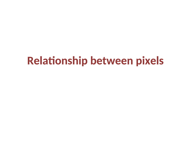 Relationship between adjacent pixels in an image | PPT | Physics | Science