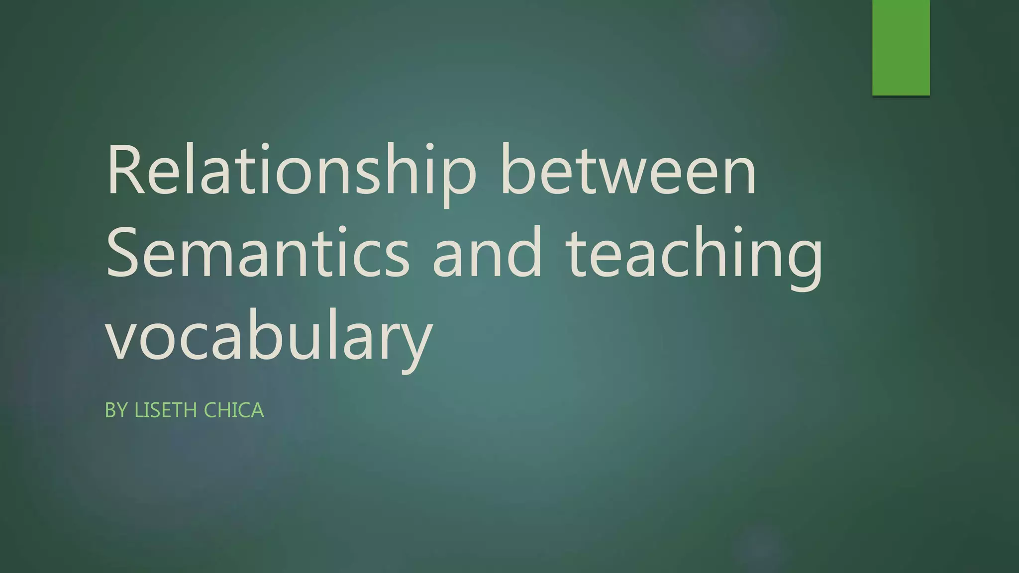 Relationship between semantics and teaching vocabulary | PPT