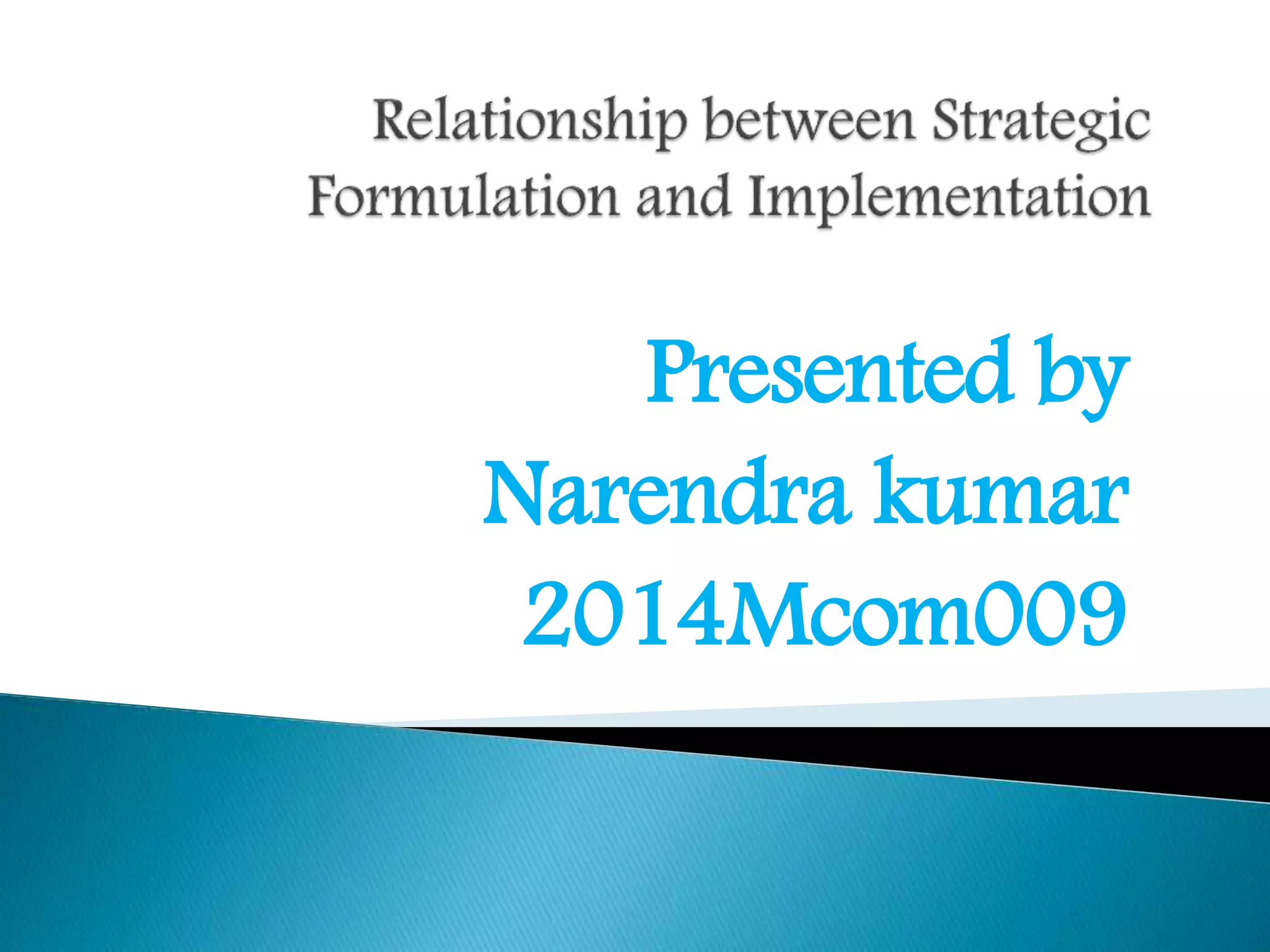 Relationship between strategic formulation and implementation | PPTX