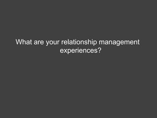 Relationship Management - Basic Principles | PPTX