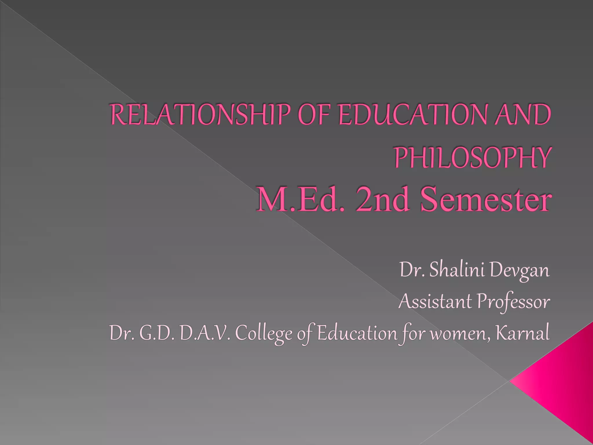 Relationship of education and philosophy | PPTX