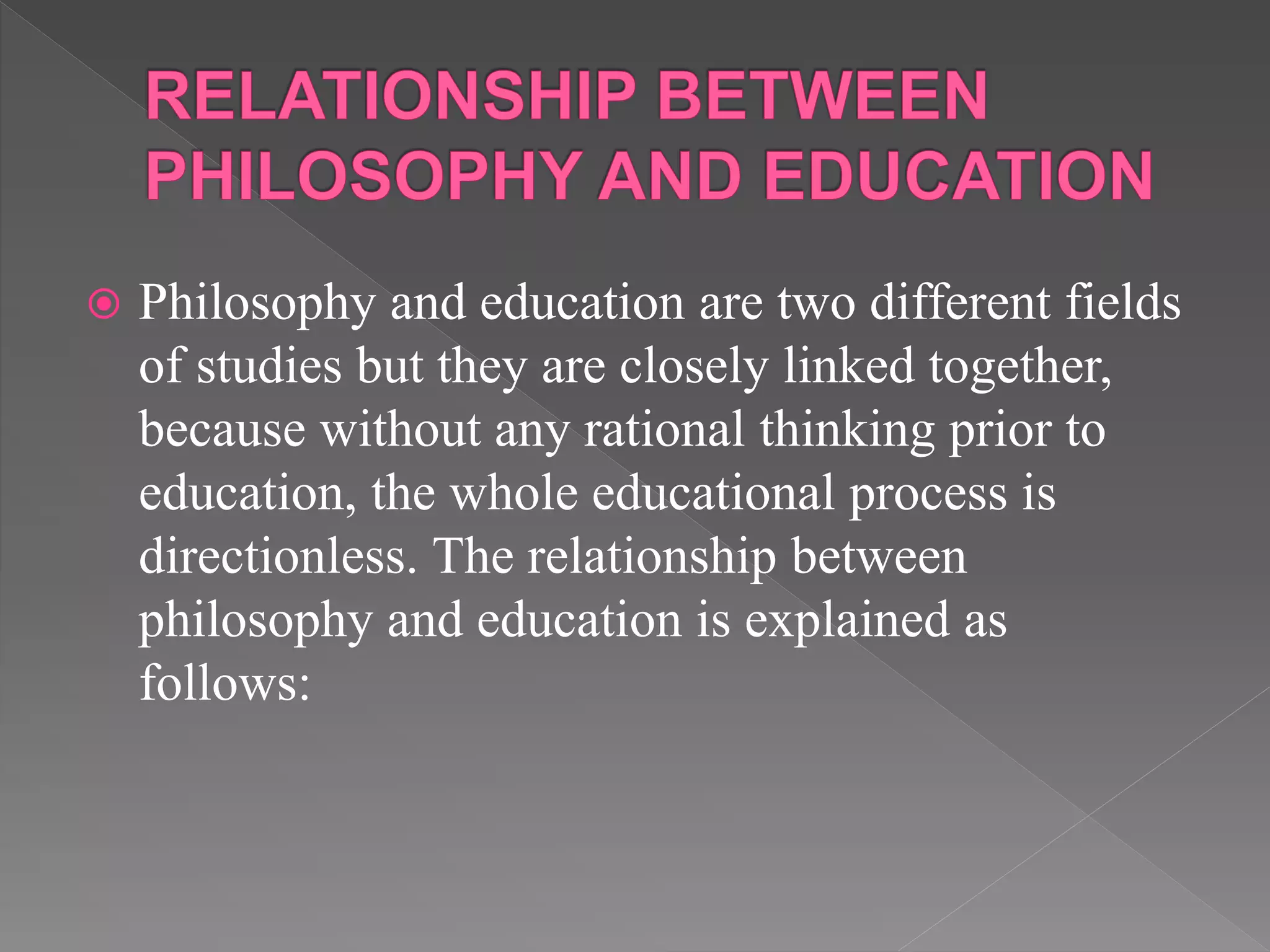 Relationship of education and philosophy | PPTX