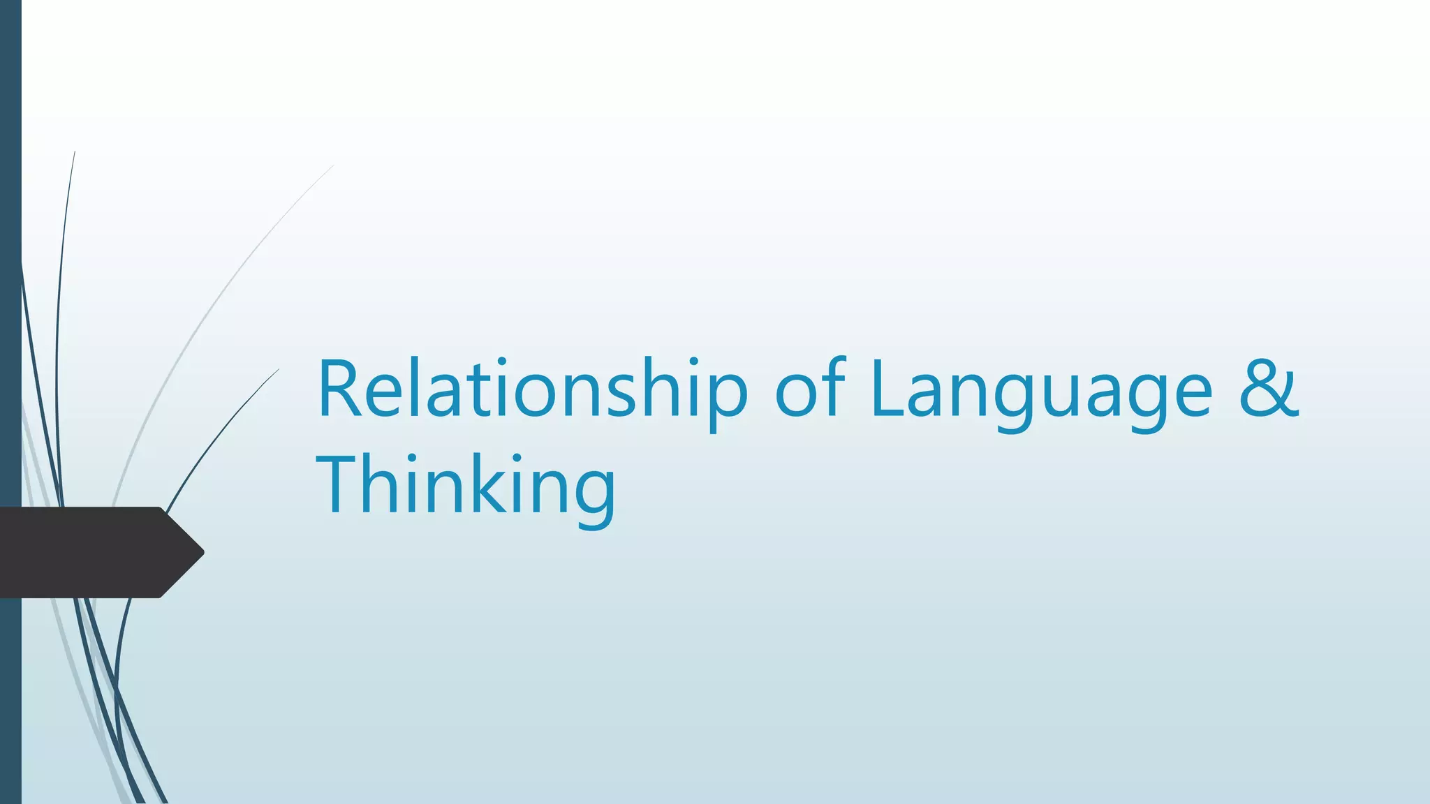 The Relationship Between Language & Thinking | PPTX
