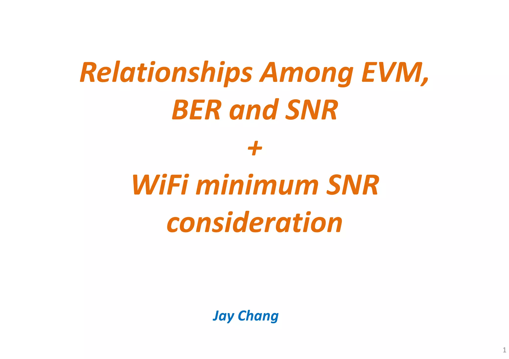 Relationships Among EVM, BER and SNR + WiFi minimum SNR consideration | PDF