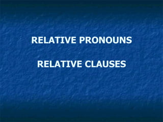 Relative Pronouns | PPT