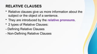 EXPLANATION ON RELATIVE CLAUSES WITH EXAMPLES | PPTX