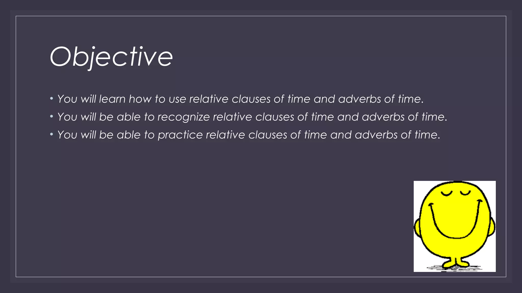 Relative clauses of time.Level4 | PPT