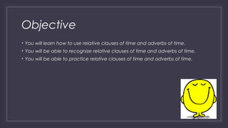 Relative clauses of time.Level4 | PPT