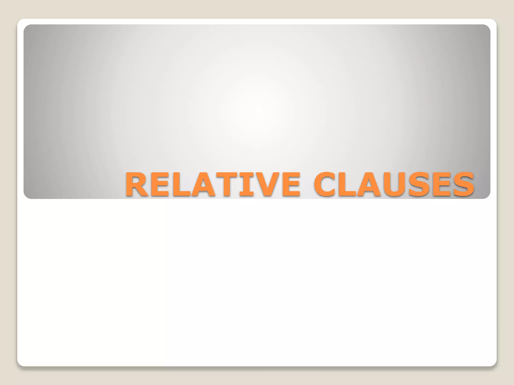 Relative clauses ppt | PPT