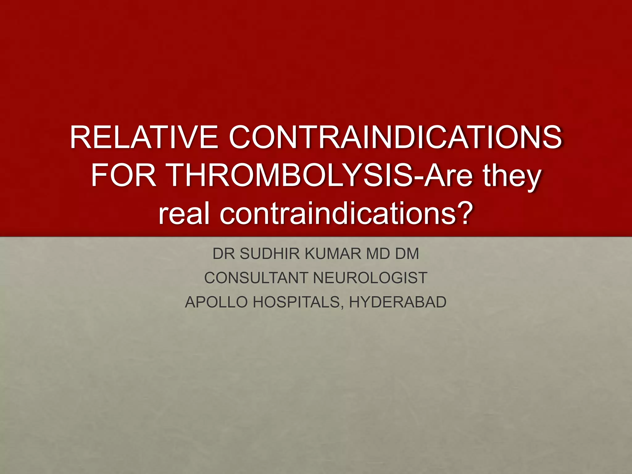 Relative Contraindications for Thrombolysis in Acute Ischemic Stroke | PPTX