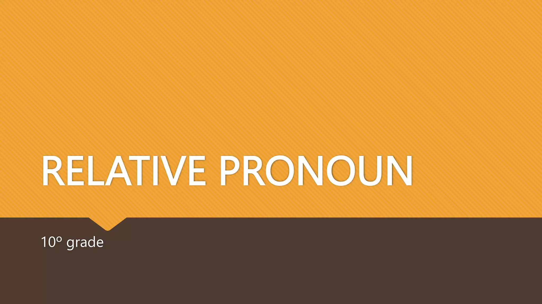 RELATIVE PRONOUN.pptx