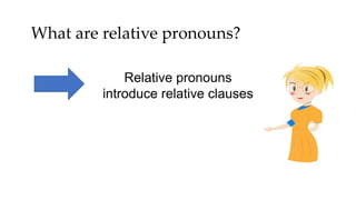 Relative pronouns | PPTX