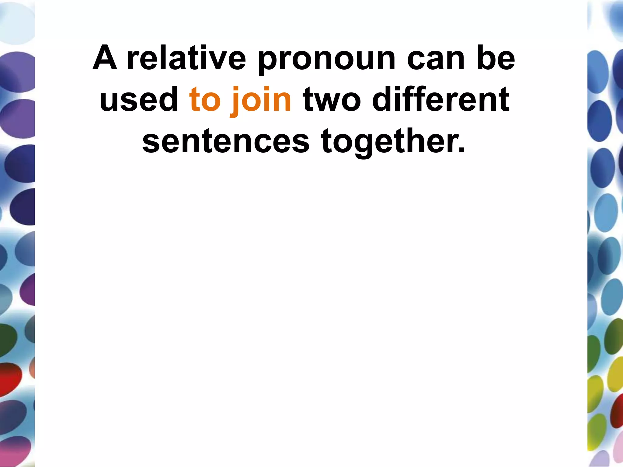 Relative pronouns | PPTX