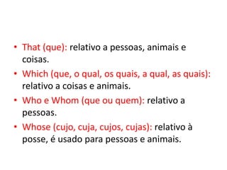 Relative pronouns 8ª série - 4º bimestre | PPTX