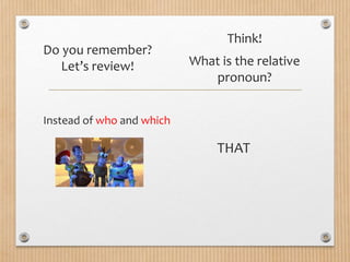 Relative pronouns practice | PPTX