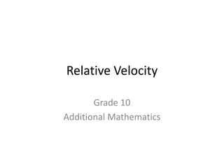 Relative velocity introduction | PPTX